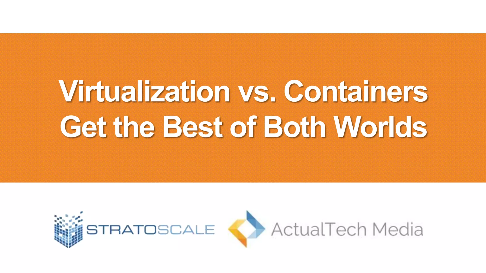 Virtualization Vs. Containers | PPTX
