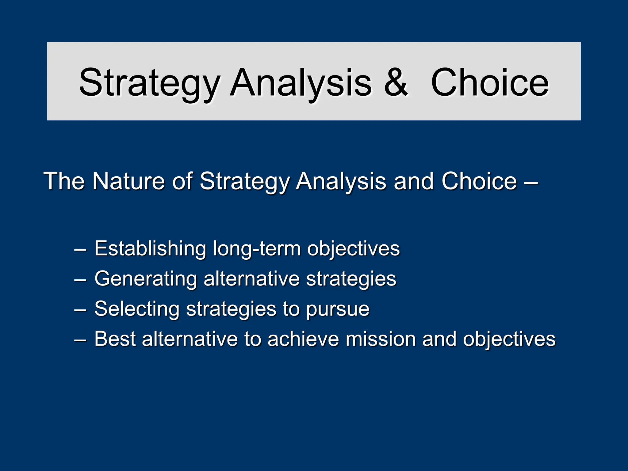 STRATEGIC MANAGEMENT - STRATEGY ANALYSIS AND CHOICE.pptx