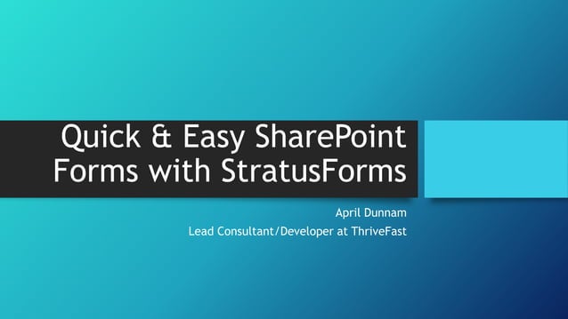 Quick & Easy SharePoint Forms with StratusForms | PPT | Free Download