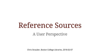 Reference Sources: A User Perspective | PPT