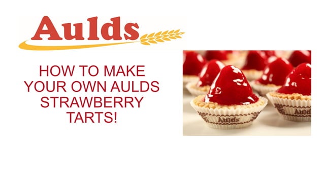 How To Make Your Own Aulds Strawberry Tarts! | PDF