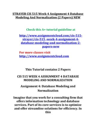 Strayer cis-515-week-4-assignment-4-database-modeling-and-normalization | PPT | Databases ...