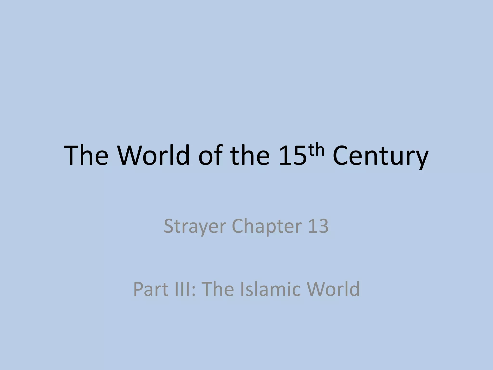 Strayer ch 13 islamic world | PPTX