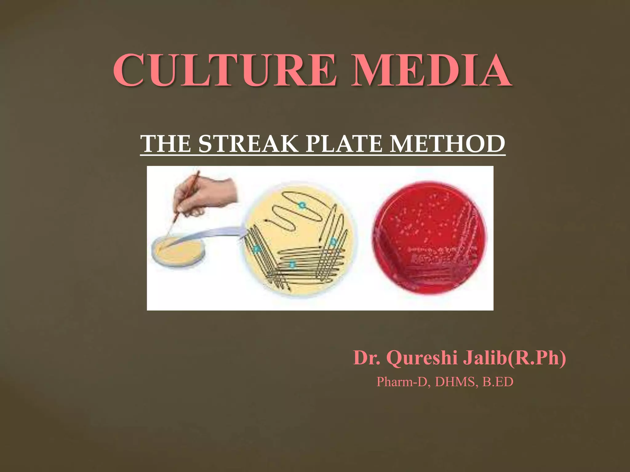 The Streak plate method, | PPTX