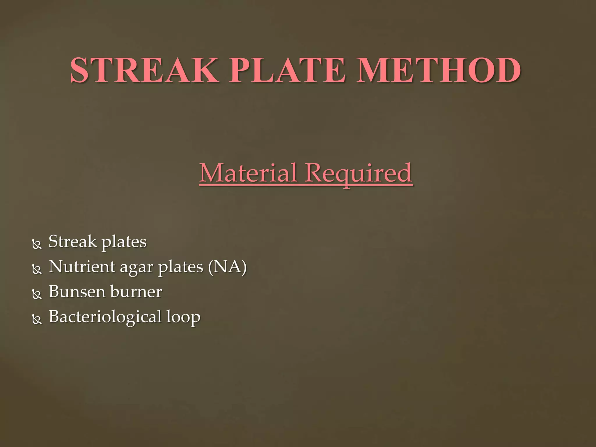 The Streak plate method, | PPTX