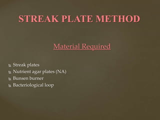 The Streak plate method, | PPTX