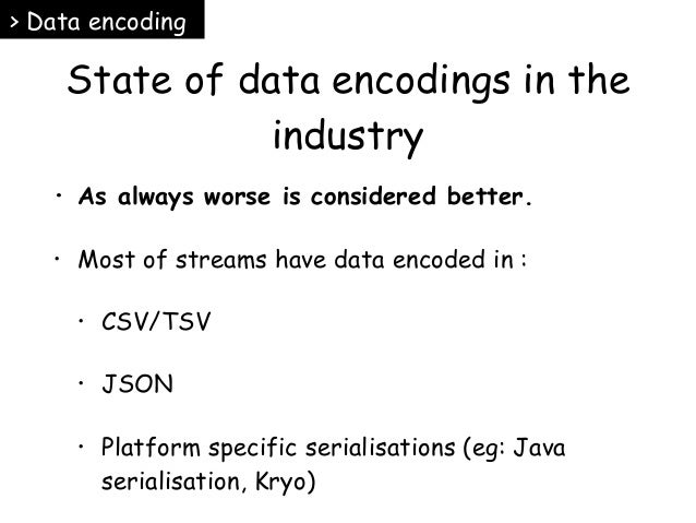 Data encoding and Metadata for Streams