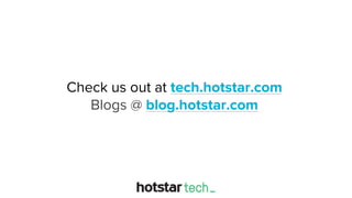 Stream processing at Hotstar | PPTX
