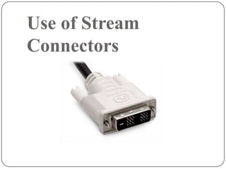 Stream connectors | PPTX