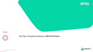 Stream Encryption in IBM SPSS Modeler.pptx