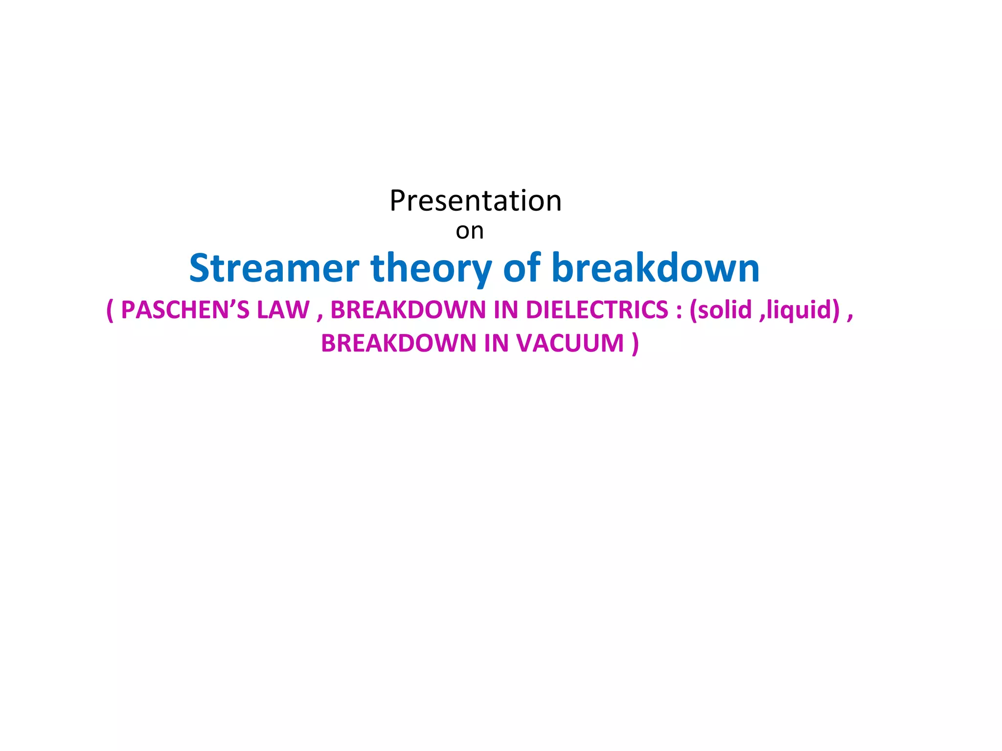 Streamer theory of breakdown | PPT