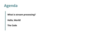 Streaming 101: Hello World | PPT