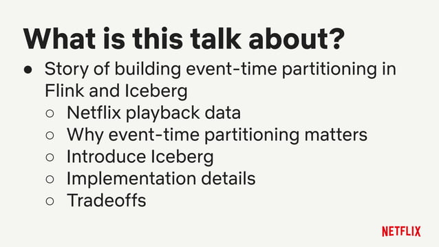 Streaming Event Time Partitioning with Apache Flink and Apache Iceberg - Julia Bennett, Netflix ...