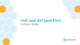 Bitmovin AV1/VVC Presentation_Streaming Media East by Christian ...