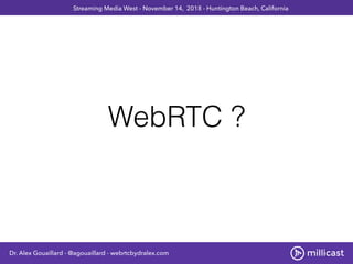 Streaming Media West: Webrtc the future of low latency streaming | PPT | Free Download