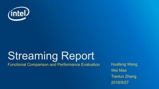 Functional Comparison and Performance Evaluation of Streaming ...