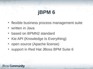 Streamline your processes with jBPM 6 | PPT