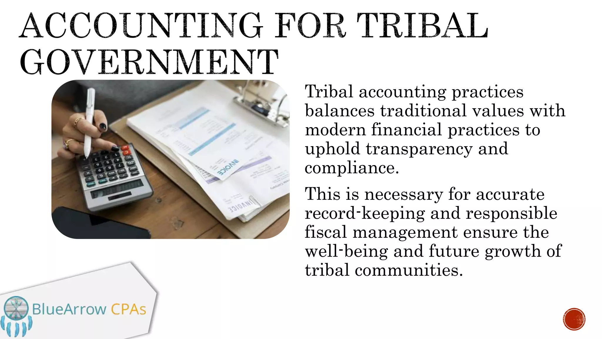 Streamlined accounting processes for Native American Tribal Governments ...