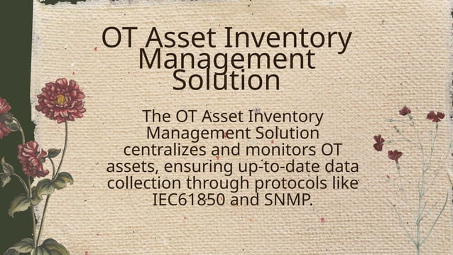 Streamlined OT Asset Inventory and Log Management Solution.pptx