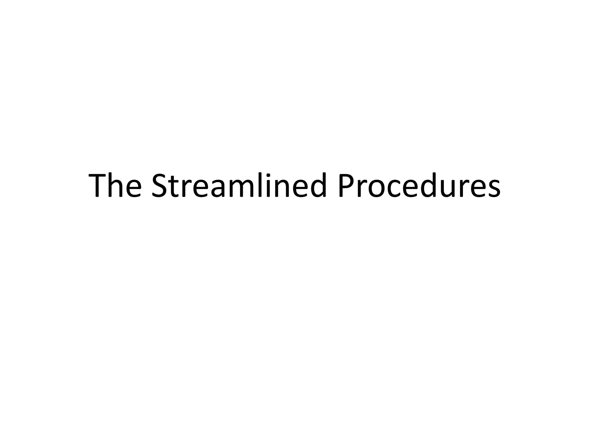 Navigating the Choppy Seas of the Streamlined Procedures | PPT
