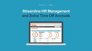Streamline HR Management and Solve Time Off Accruals | PPTX