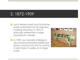 A Brief History of Injection Molding | PPT