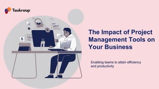 Streamline Project Management with Taskroup's Efficient Tools.docx