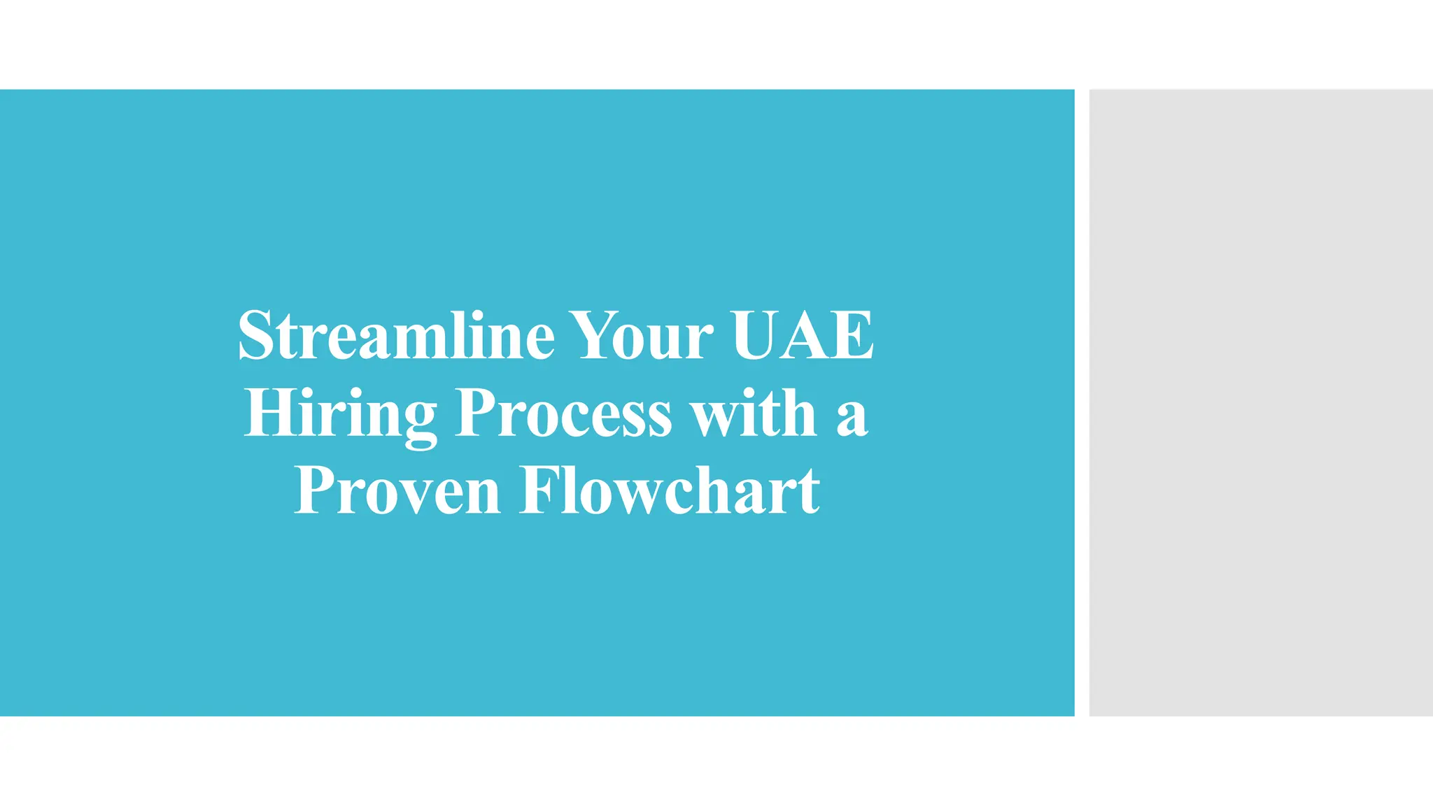 Streamline Your UAE Hiring Process with a Proven Flowchart.pptx
