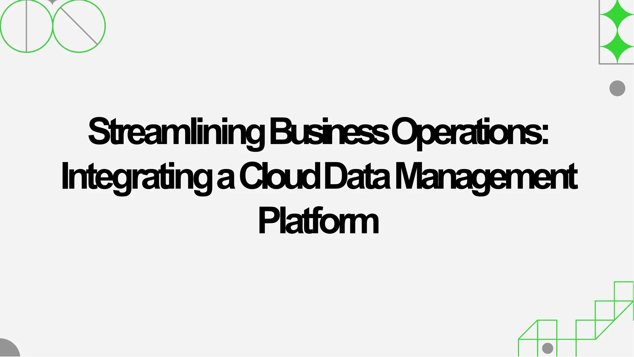 streamlining-business-operations-integrating-a-cloud-data-management-platform-20240320141840VKyE ...