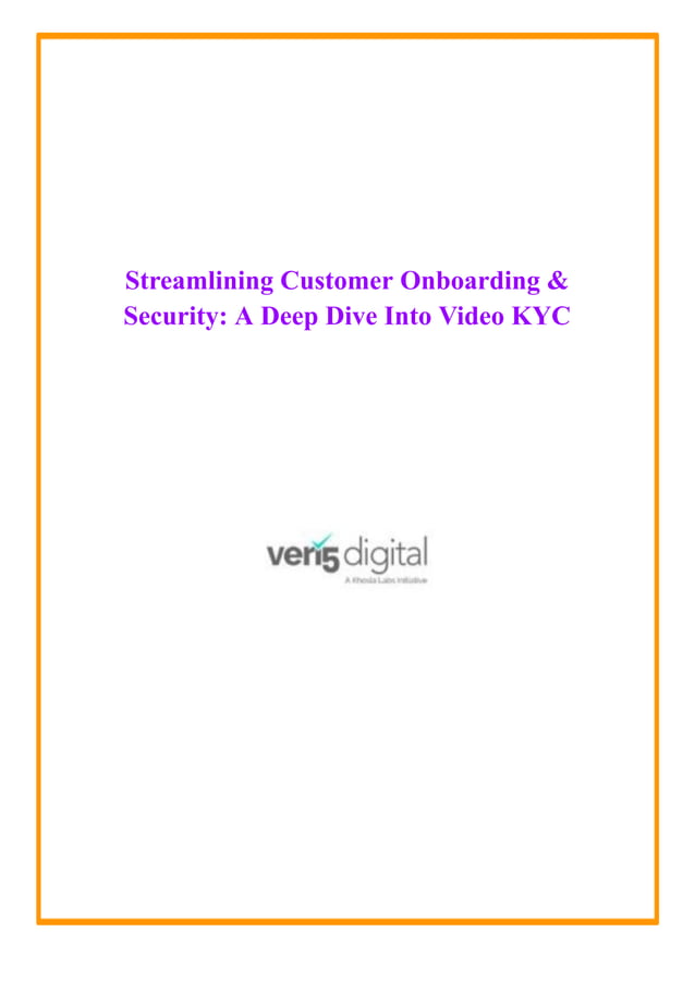 Streamlining Customer Onboarding & Security_ A Deep Dive Into Video KYC.pdf