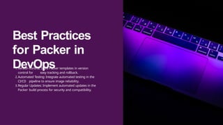 Streamlining DevOps Automation with Packer: Enhancing Efficiency and Scalability | PPT