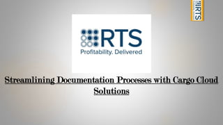 Streamlining Documentation Processes with Cargo Cloud Solutions.pdf