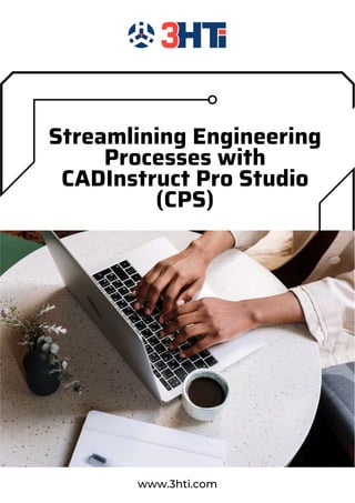 Streamlining Engineering Processes with CADInstruct Pro Studio (CPS).pdf