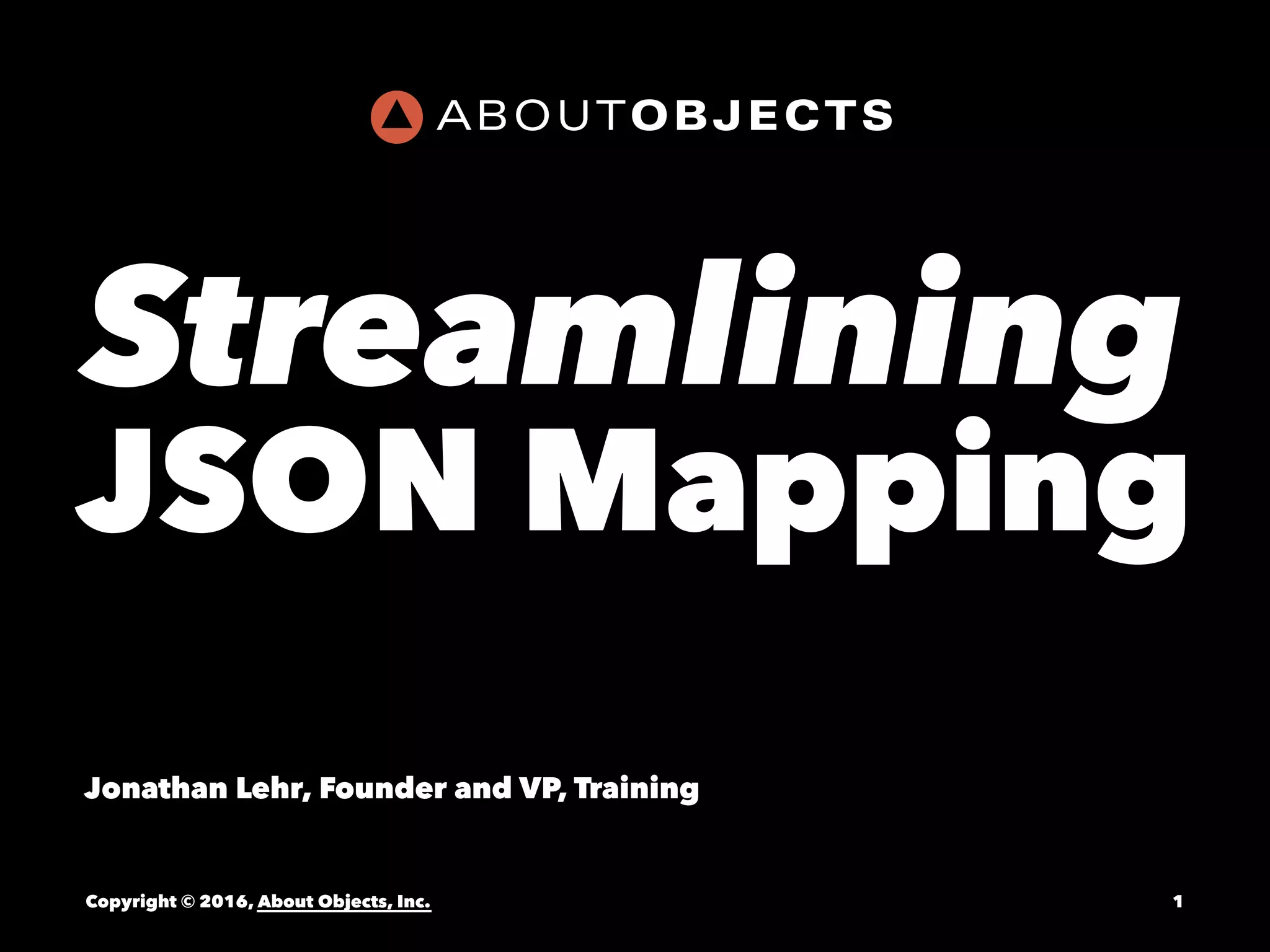 Streamlining JSON mapping | PPT