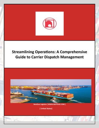Streamlining Operations A Comprehensive Guide to Carrier Dispatch ...