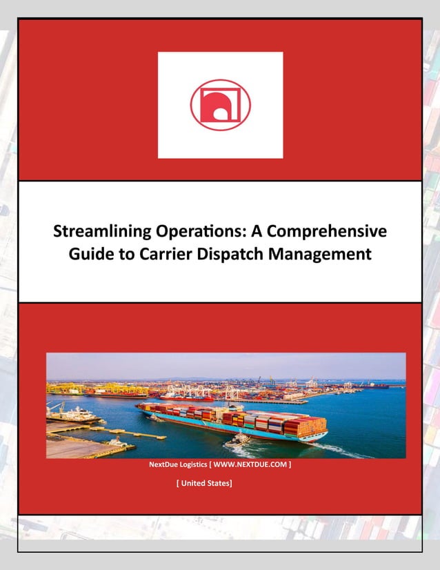 Streamlining Operations A Comprehensive Guide to Carrier Dispatch Management | PDF