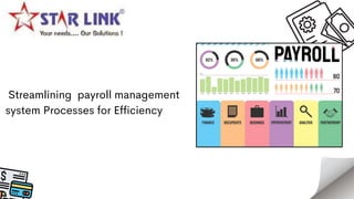 Streamlining payroll management systemProcesses for Efficiency.pdf