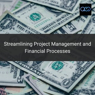 Streamlining Project Management and Financial Processes.pdf