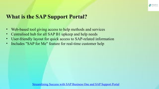 Streamlining Success with SAP Business One and SAP Support Portal | PPT