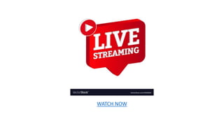 LIVE WATCH STREAM LIVE | PPT
