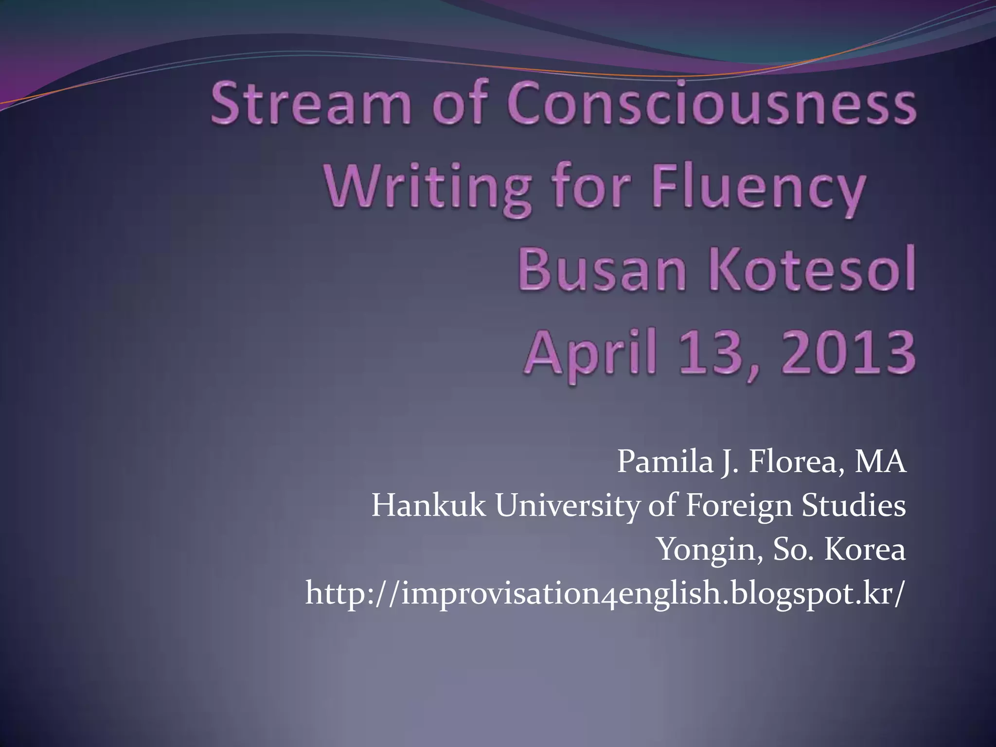 Stream of consciousness writing for fluency | PPTX