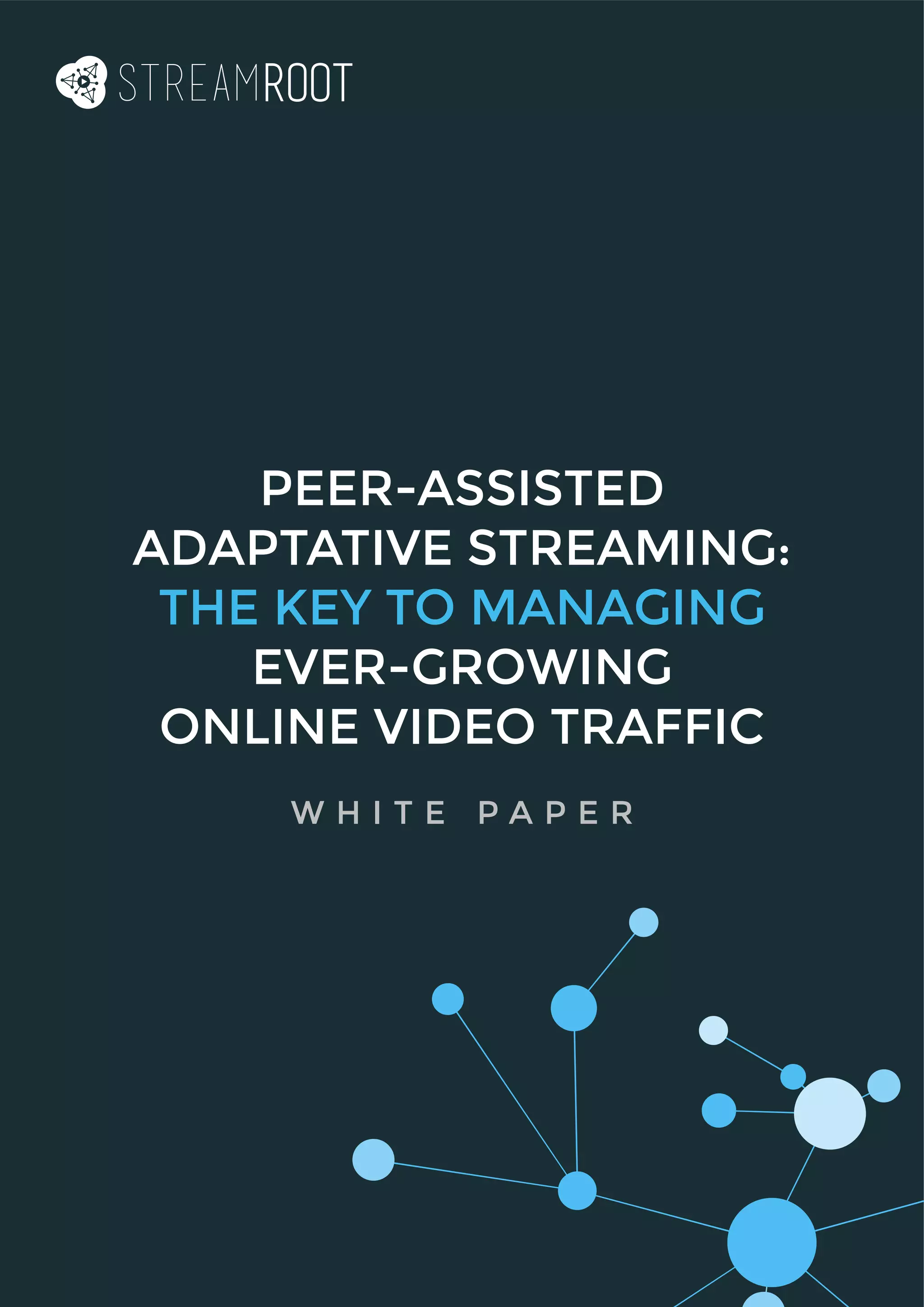 [Streamroot] Whitepaper peer assisted adaptive streaming | PDF