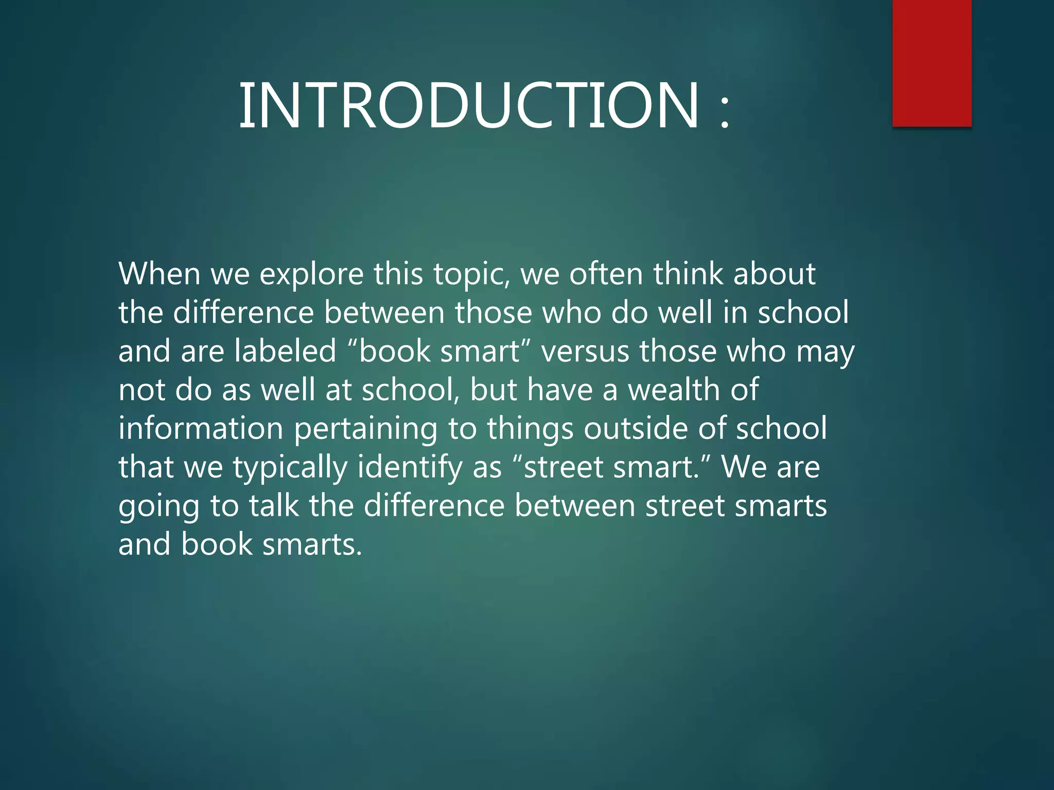 Street smarts-vs-book-smarts-presentation | PPTX