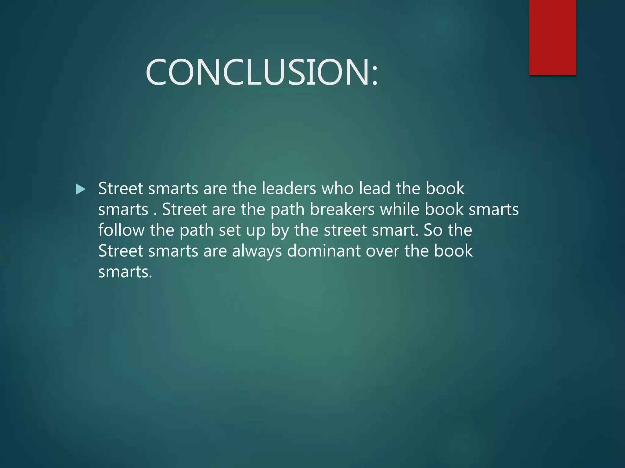 Street smarts-vs-book-smarts-presentation | PPTX