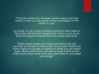 Street smarts-vs-book-smarts-presentation | PPTX
