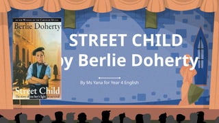Year 4 The Story Literature Street Child | PPTX