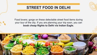 Street Food in Delhi | PPTX