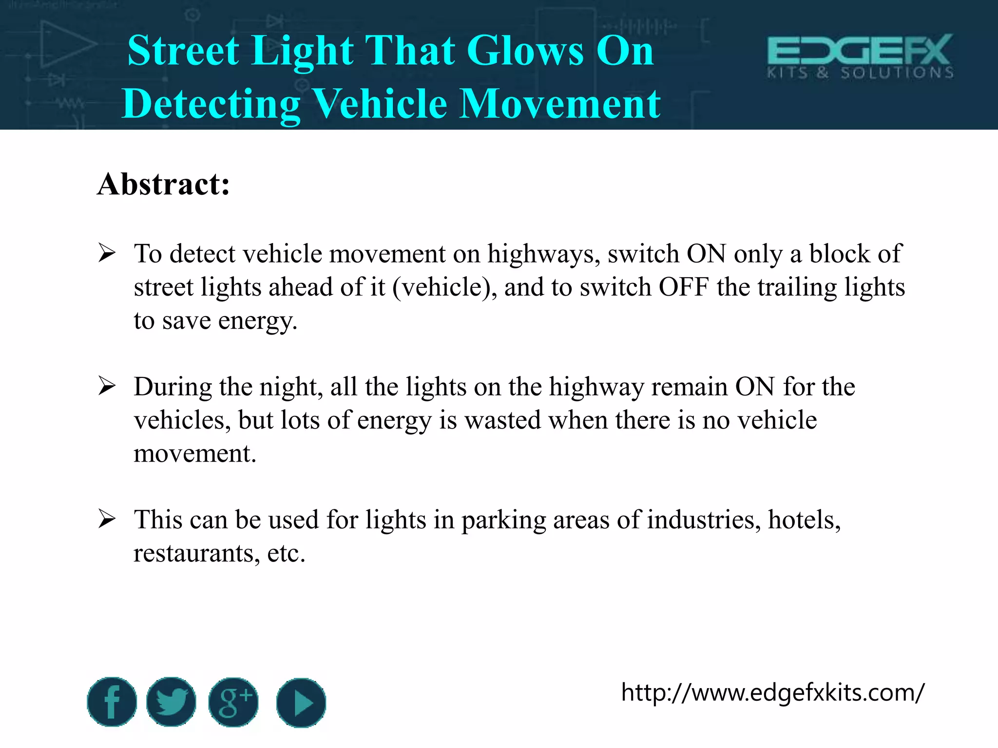 Street Light that Glows on Detecting Vehicle Movement | PPTX