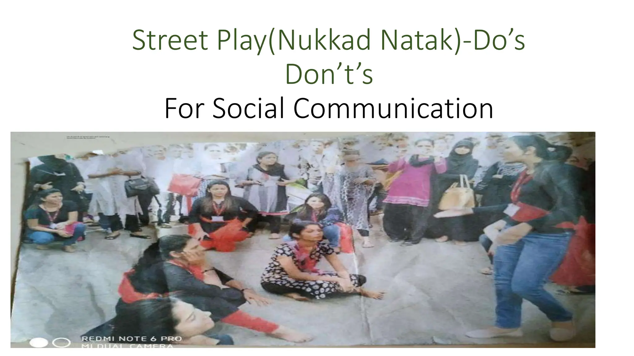 Street play Nukkad Natak - Do's and Don't | PPTX