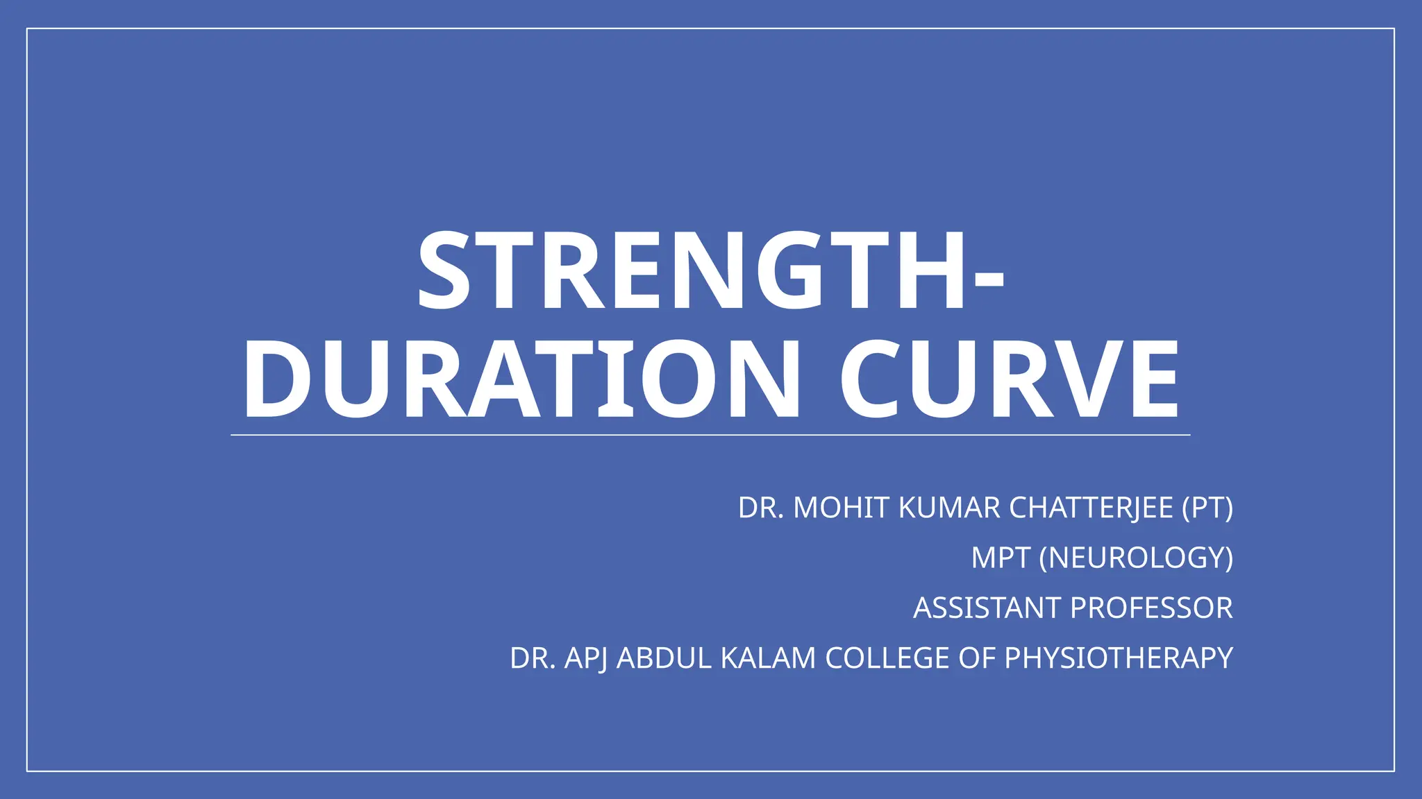 Strength-Duration Curve in Physiotherapy | PPTX